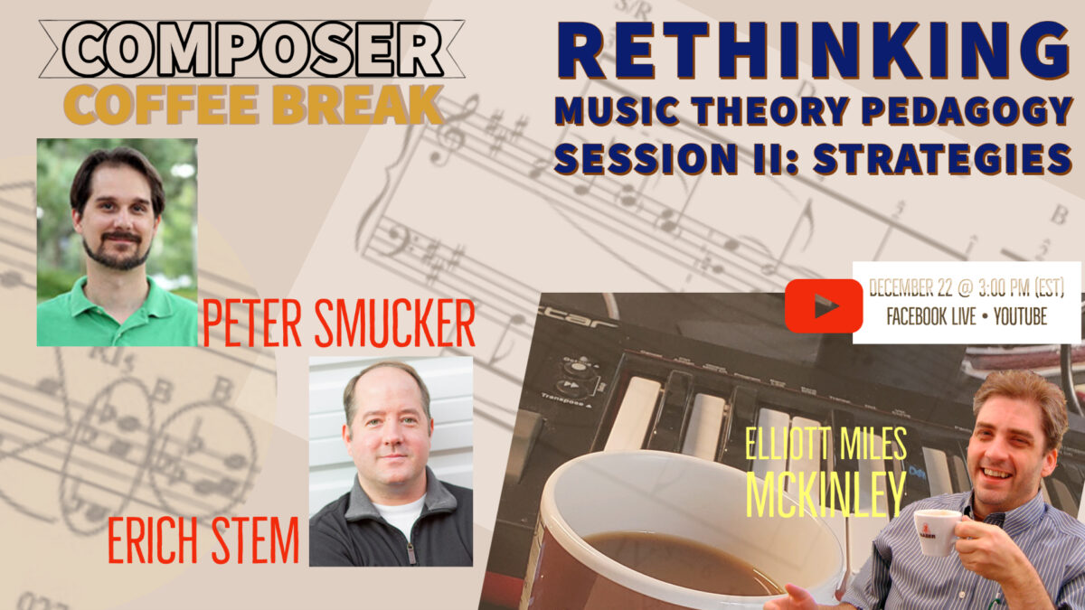 Rethinking Music Theory Pedagogy II [Composers Coffee Break] - American ...