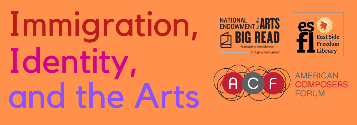 Immigration, Identity, and the Arts - American Composers Forum